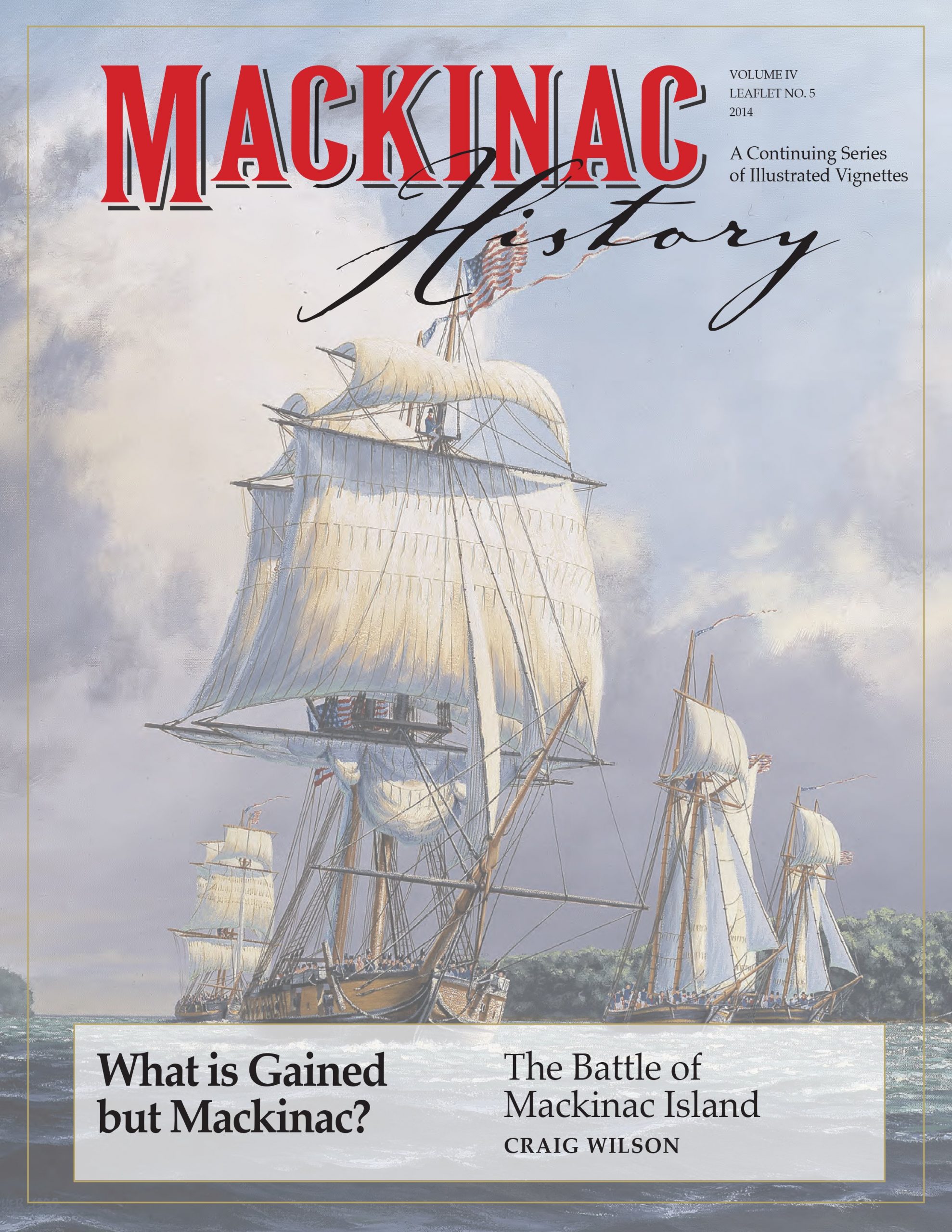 What is Gained but Mackinac? The Battle of Mackinac Island - Mackinac ...