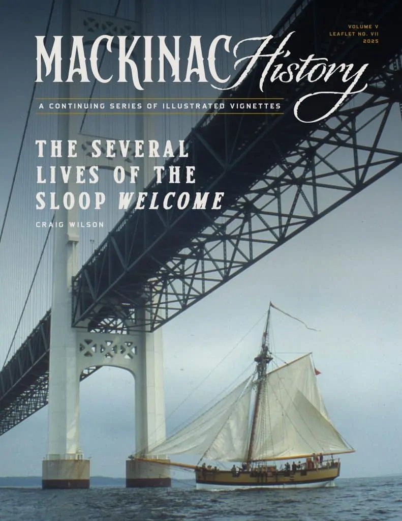 The Several Lives of the Sloop Welcome - Mackinac State Historic Parks